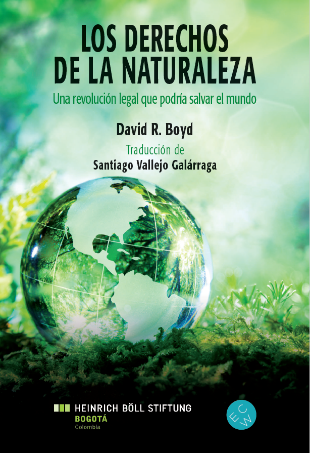 Los derechos de la naturaleza | Heinrich Böll Stiftung | Bogotá, Colombia